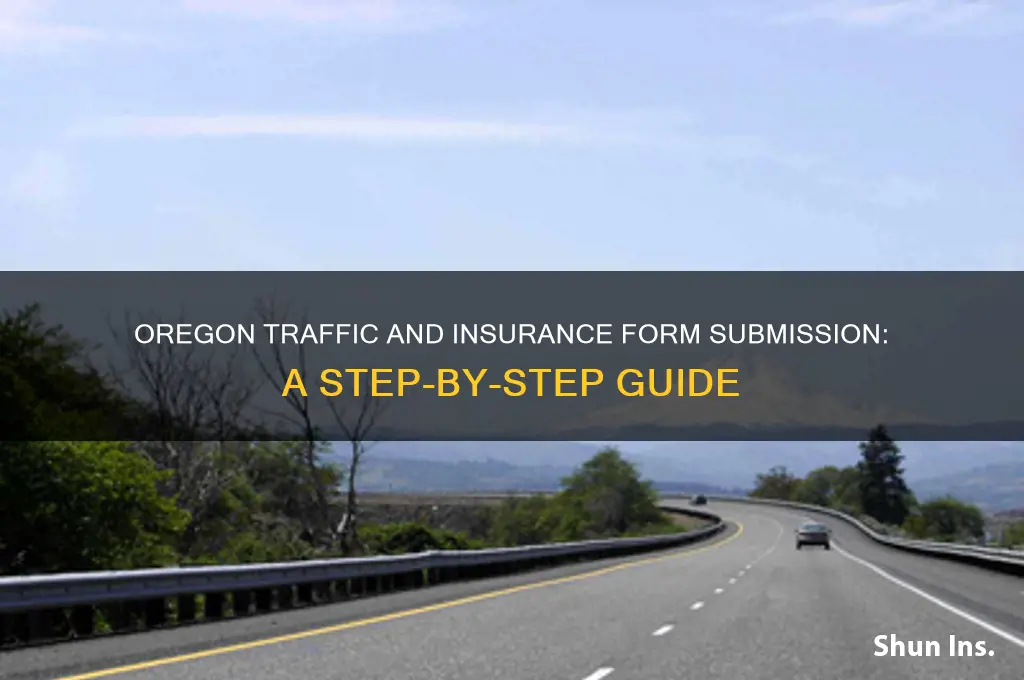 Oregon Traffic And Insurance Form Submission: A Step-By-Step Guide ...
