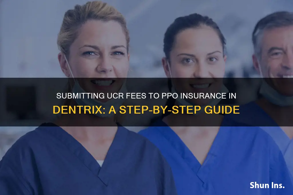 Submitting Ucr Fees To Ppo Insurance In Dentrix: A Step-By-Step Guide ...