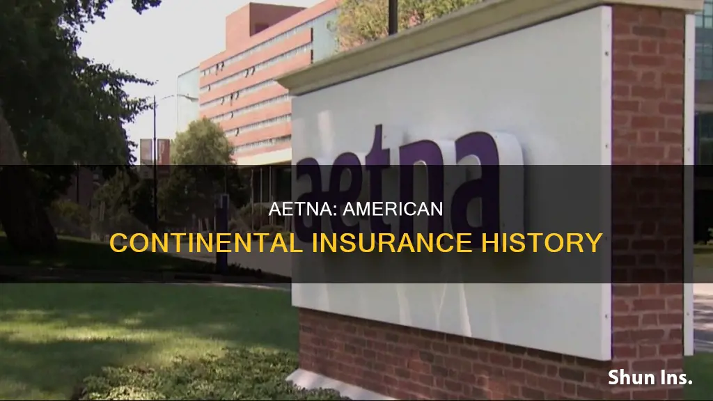 Aetna: American Continental Insurance History | ShunIns