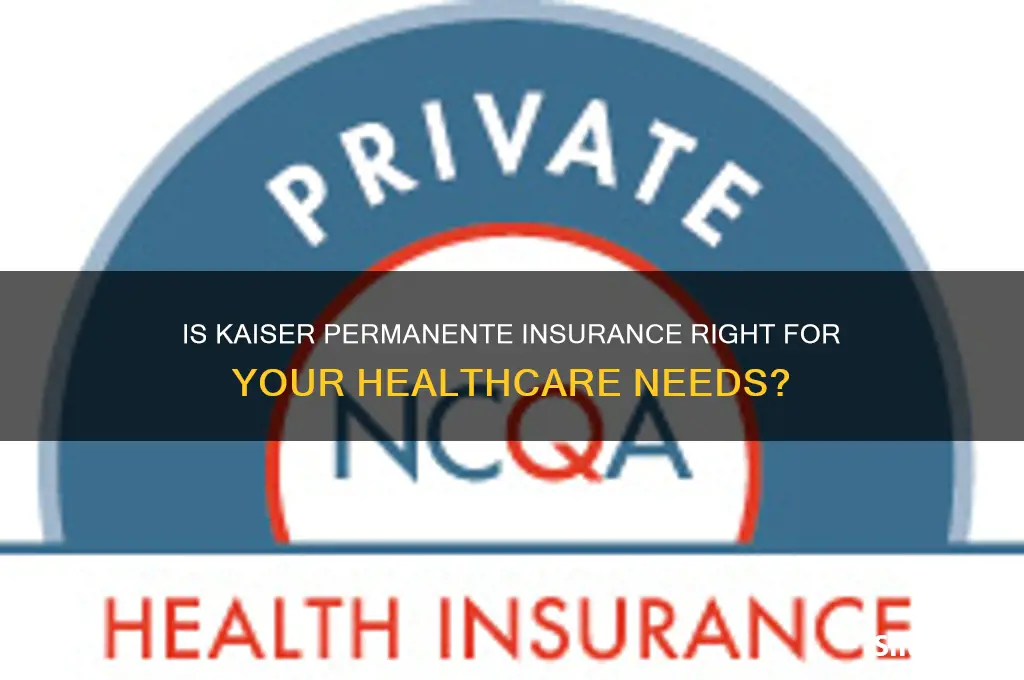 Is Kaiser Permanente Insurance Right For Your Healthcare Needs? | ShunIns