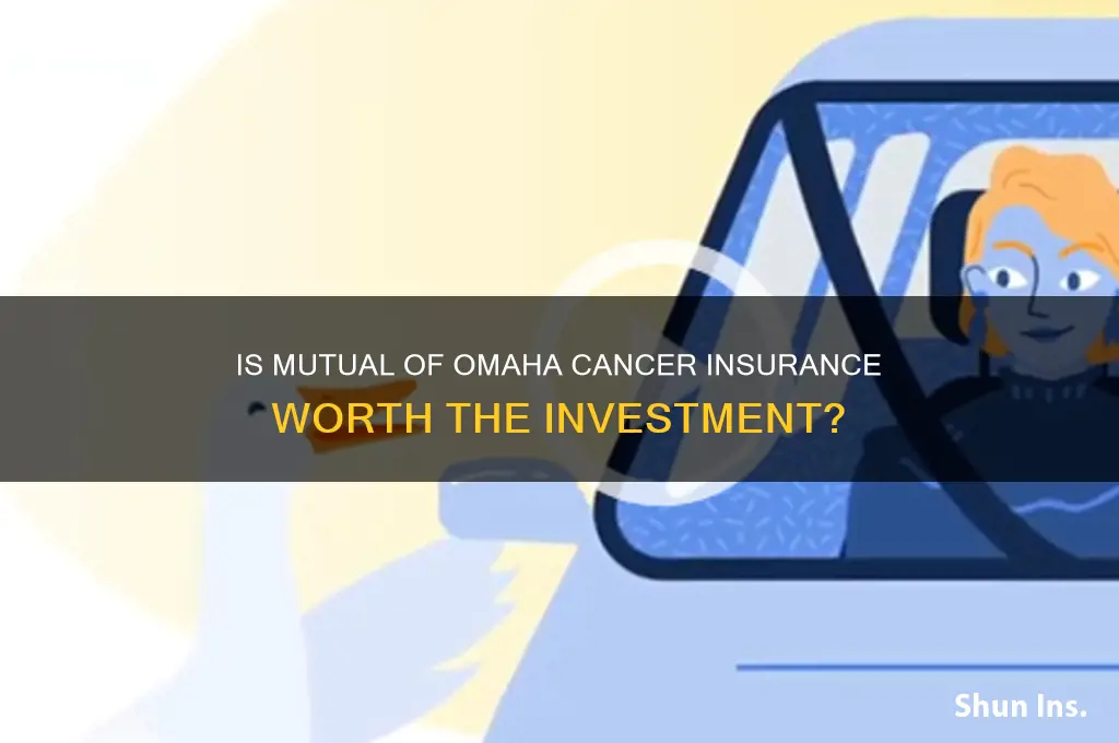 Is Mutual Of Omaha Cancer Insurance Worth The Investment? | ShunIns