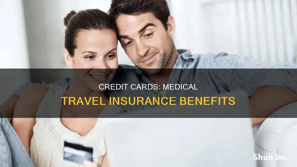 Credit Cards: Medical Travel Insurance Benefits | ShunIns