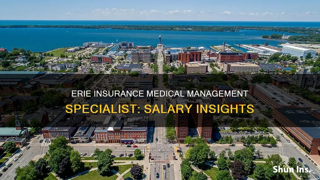 Erie Insurance Medical Management Specialist: Salary Insights | ShunIns