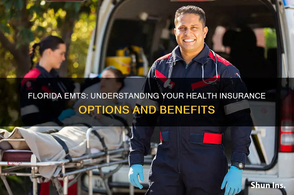 Florida Emts: Understanding Your Health Insurance Options And Benefits ...