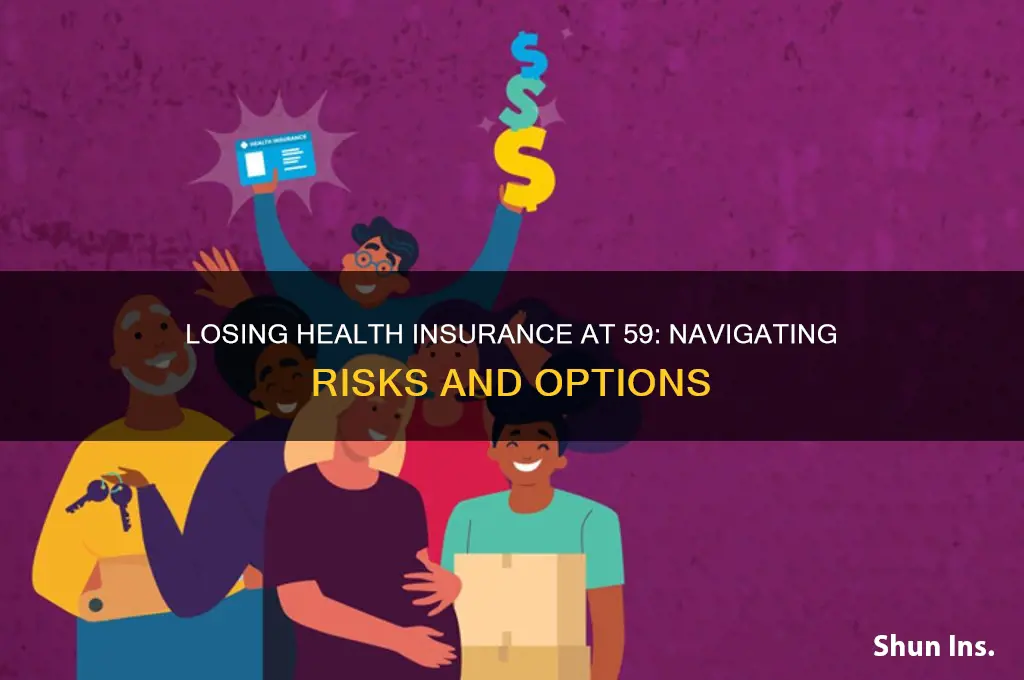 Losing Health Insurance At 59: Navigating Risks And Options | ShunIns