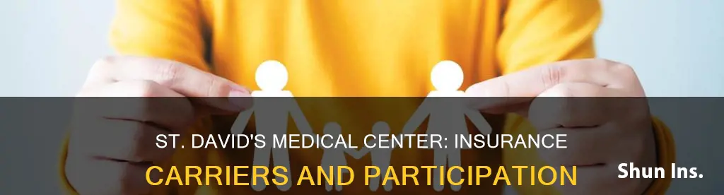 St. David's Medical Center: Insurance Carriers And Participation | ShunIns