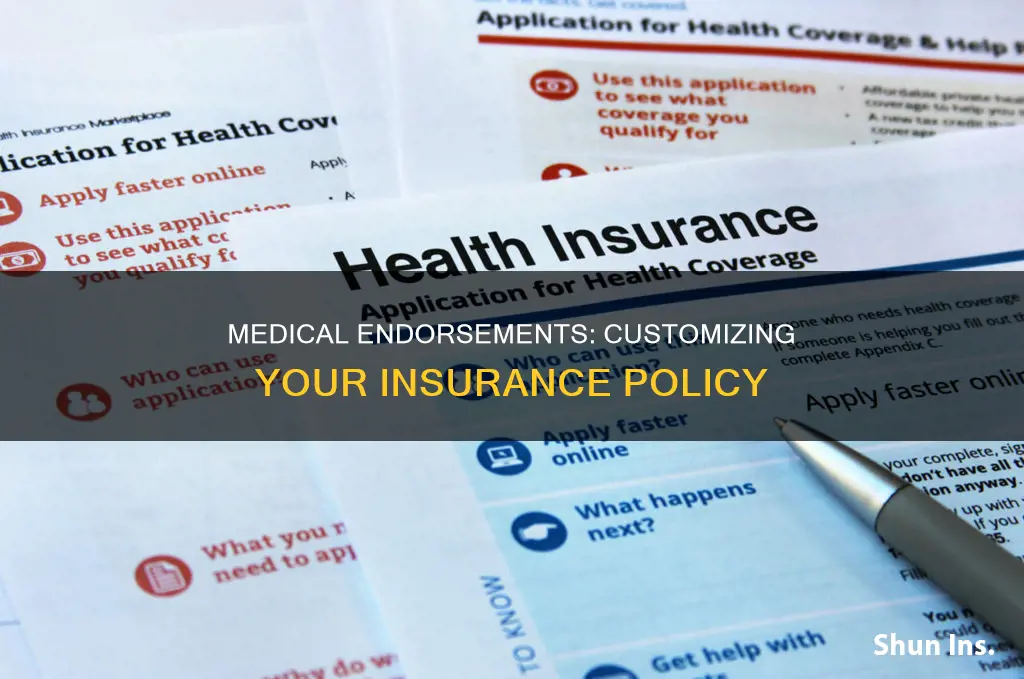 Medical Endorsements: Customizing Your Insurance Policy | ShunIns