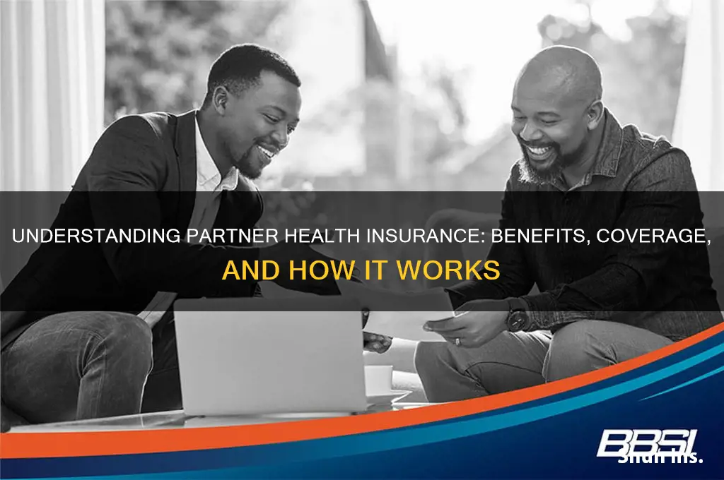 Understanding Partner Health Insurance: Benefits, Coverage, And How It ...