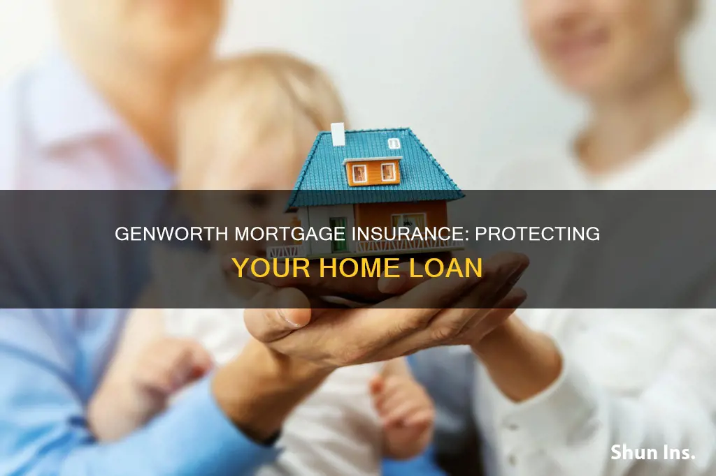 Genworth Mortgage Insurance: Protecting Your Home Loan | ShunIns