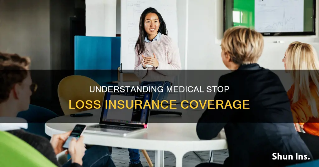 Understanding Medical Stop Loss Insurance Coverage | ShunIns