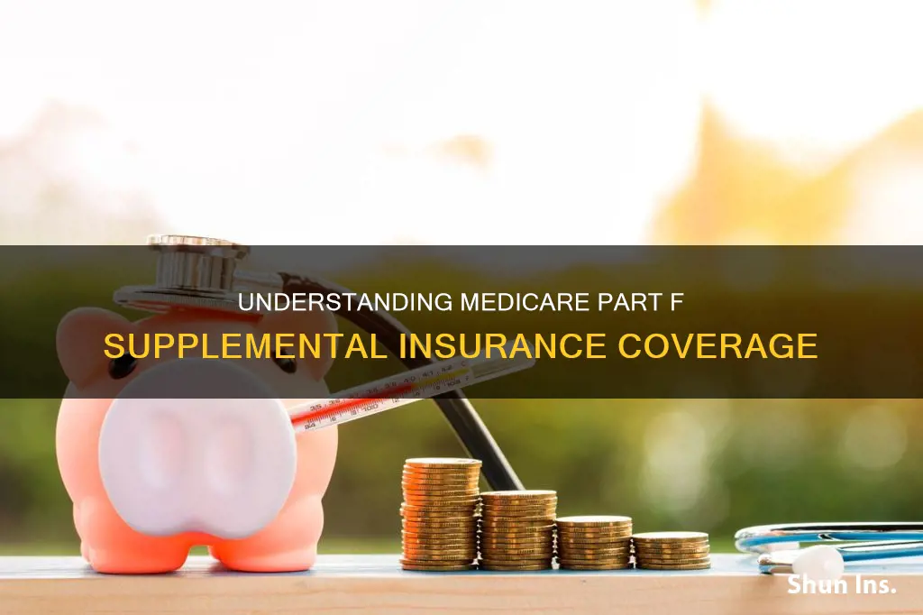 Understanding Medicare Part F Supplemental Insurance Coverage | ShunIns