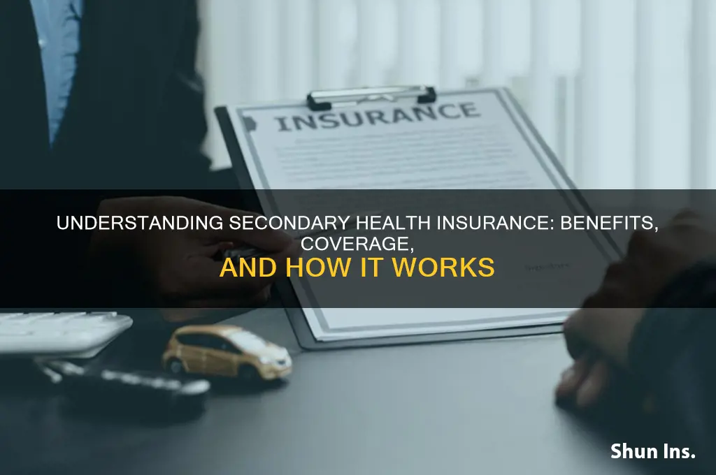 Understanding Secondary Health Insurance: Benefits, Coverage, And How ...