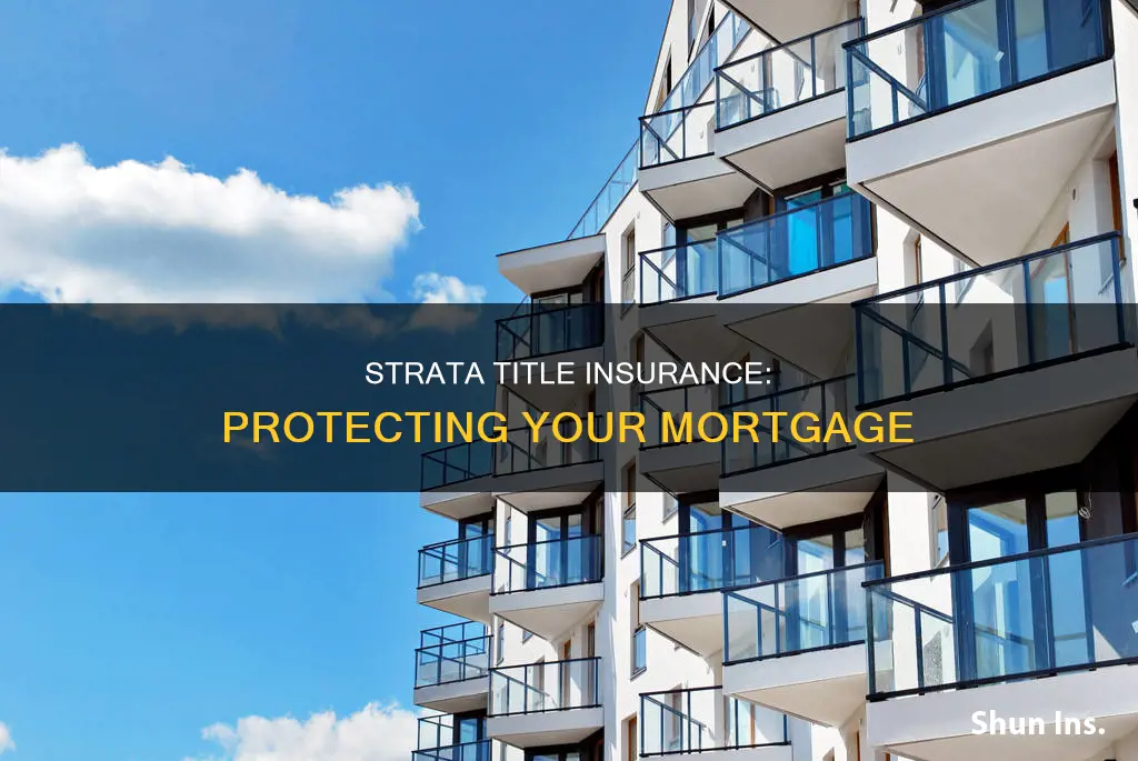 Strata Title Insurance: Protecting Your Mortgage | ShunIns