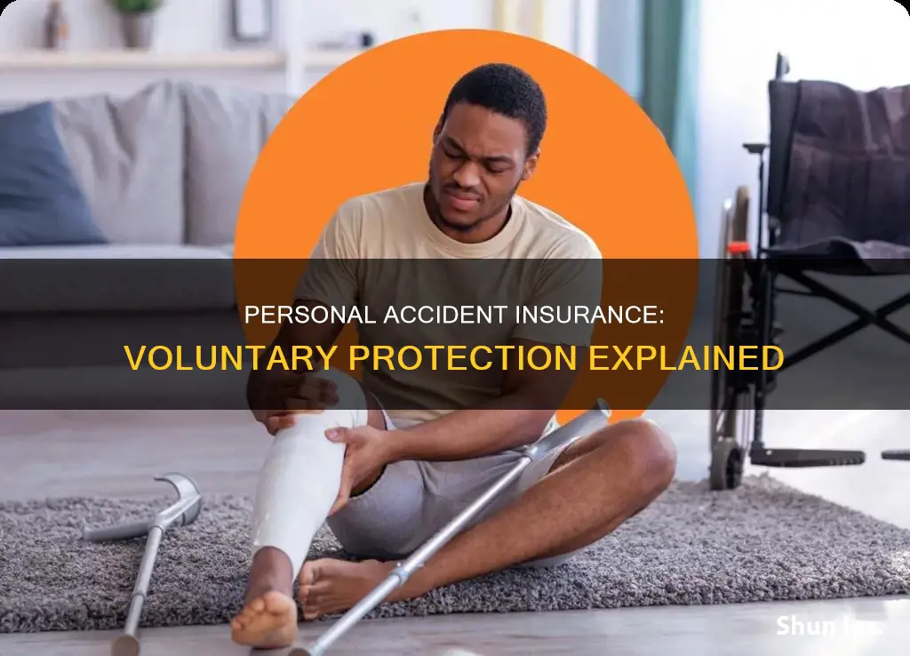 Personal Accident Insurance: Voluntary Protection Explained | ShunIns