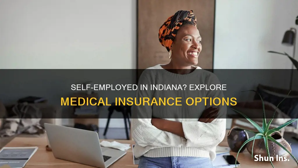 Self-Employed In Indiana? Explore Medical Insurance Options | ShunIns