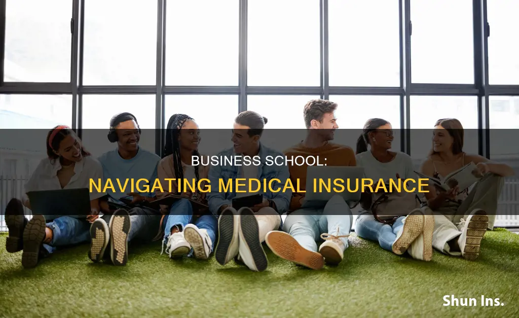 Business School: Navigating Medical Insurance | ShunIns