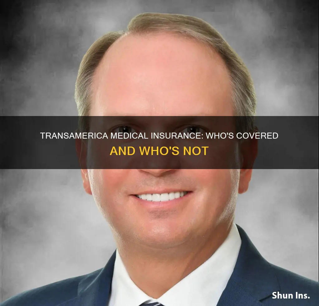 Transamerica Medical Insurance: Who's Covered And Who's Not | ShunIns