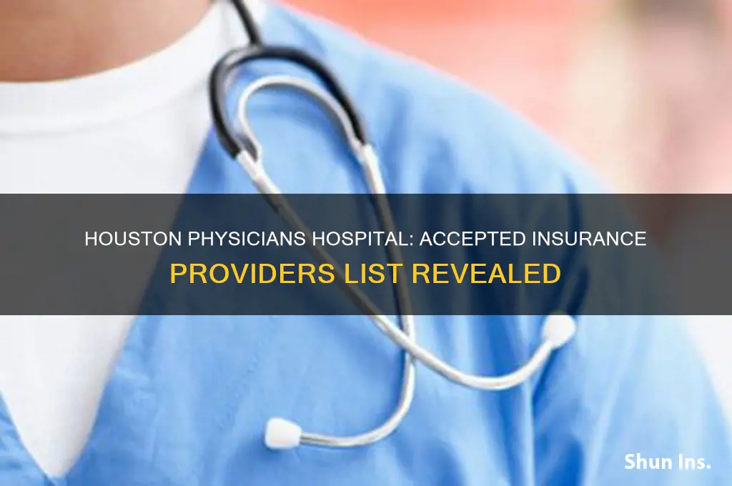 Houston Physicians Hospital: Accepted Insurance Providers List Revealed ...