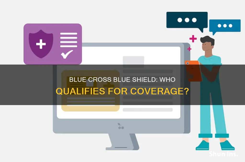 Blue Cross Blue Shield: Who Qualifies For Coverage? | ShunIns