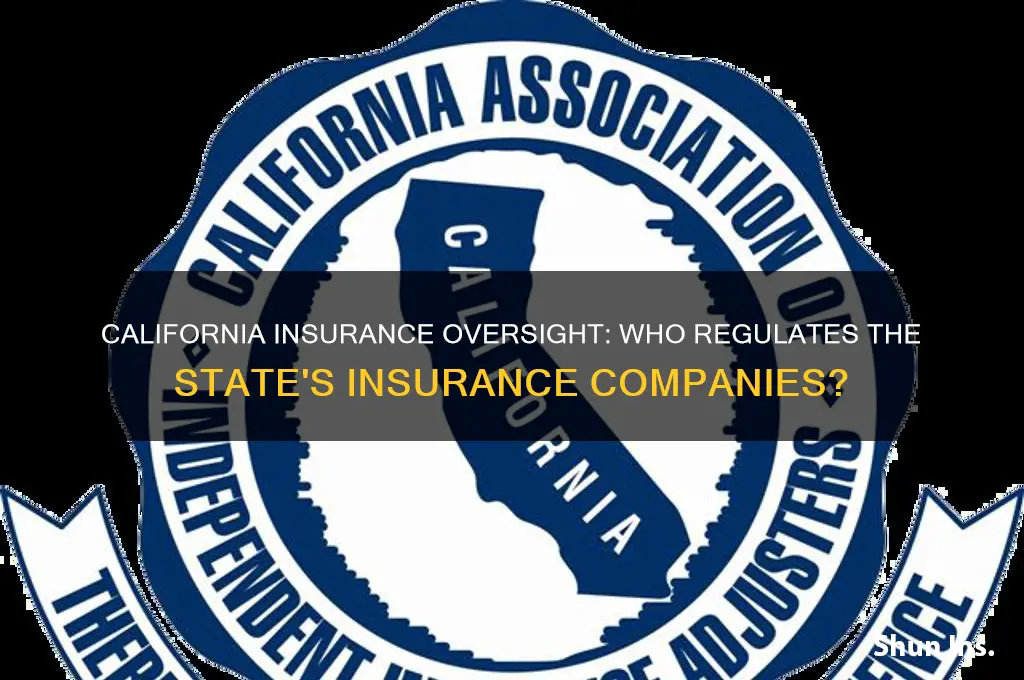 California Insurance Oversight: Who Regulates The State's Insurance ...