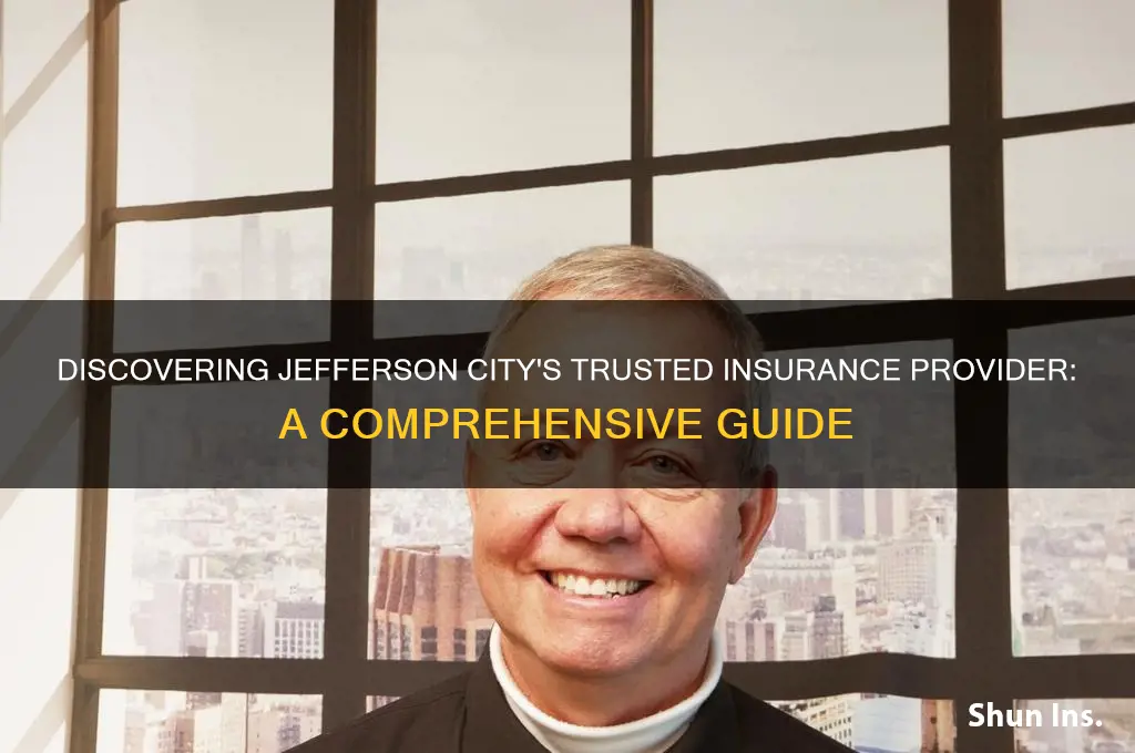 Discovering Jefferson City's Trusted Insurance Provider: A ...