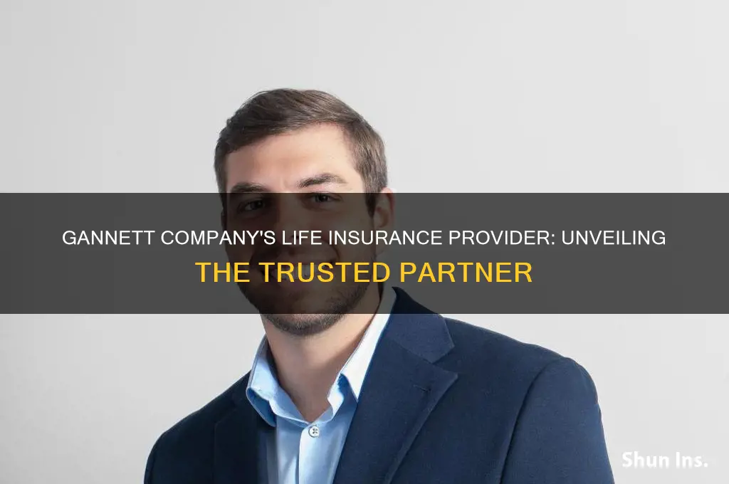 Gannett Company's Life Insurance Provider: Unveiling The Trusted ...