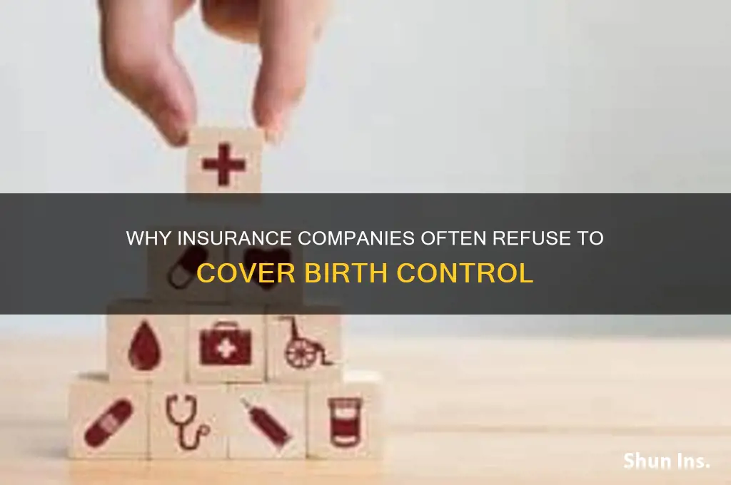 Why Insurance Companies Often Refuse To Cover Birth Control | ShunIns