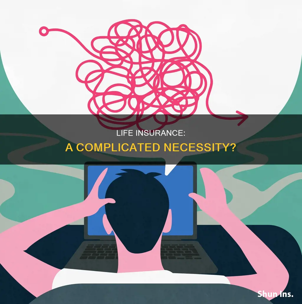 Life Insurance: A Complicated Necessity? | ShunIns