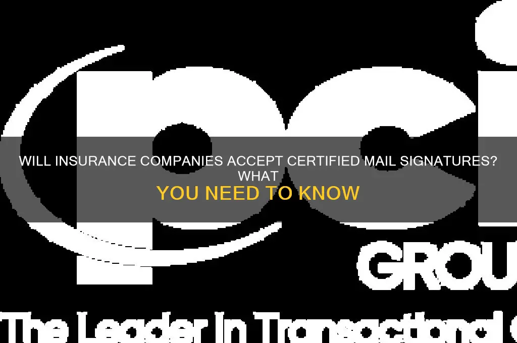 Will Insurance Companies Accept Certified Mail Signatures? What You ...