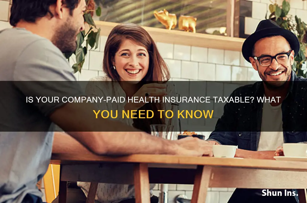 Is Your Company-Paid Health Insurance Taxable? What You Need To Know ...